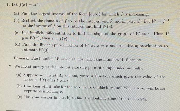 Solved 1. Let f(x)=xex. (a) Find the largest interval of the | Chegg.com