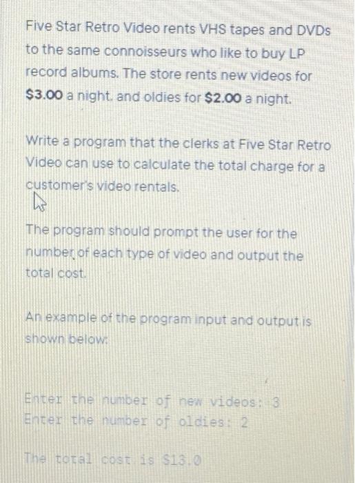 Solved Five Star Retro Video rents VHS tapes and DVDS to the | Chegg.com