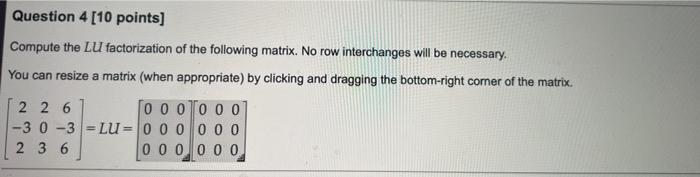 Solved Compute the LU factorization of the following matrix. | Chegg.com