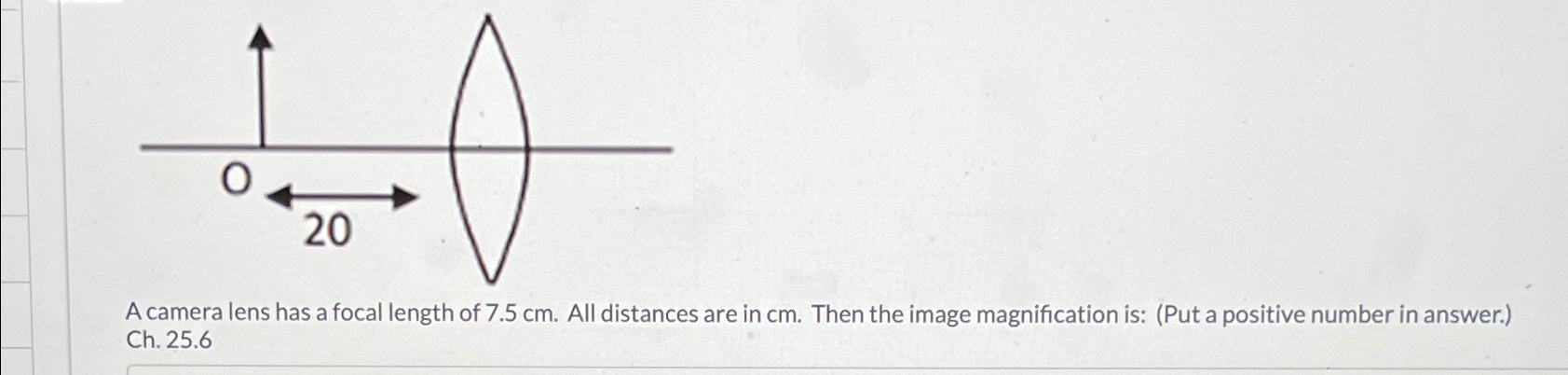 Solved A camera lens has a focal length of 7.5cm. ﻿All | Chegg.com