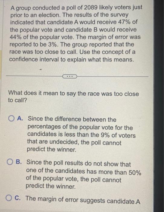 Solved A group conducted a poll of 2089 likely voters just | Chegg.com