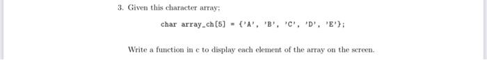 Solved 3. Given this character array: \[ \text { char | Chegg.com