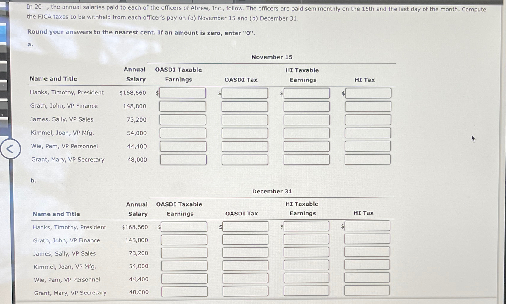 Solved In 20--, ﻿the annual salaries paid to each of the | Chegg.com