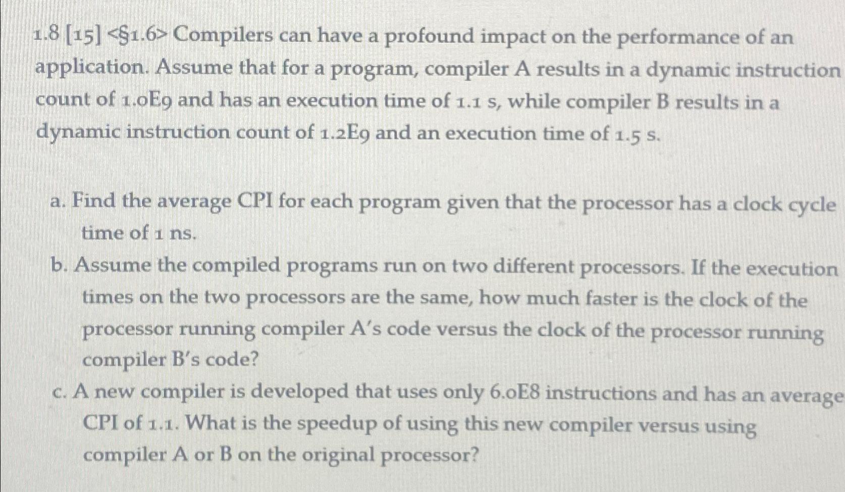 Solved Compilers can have a profound impact on the | Chegg.com