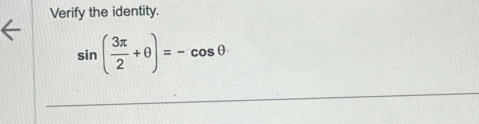 Solved Verify the identity.sin(3π2+θ)=-cosθ | Chegg.com