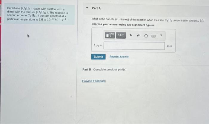 Solved Butadiene (C4H6) reacts with itself to form a dimer | Chegg.com