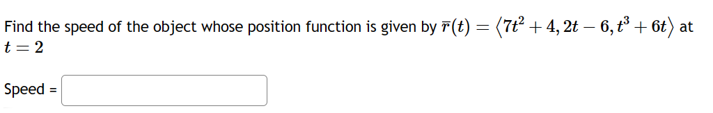 Solved Find the speed of the object whose position function | Chegg.com