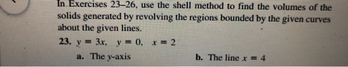 Solved In Exercises 23–26, use the shell method to find the | Chegg.com