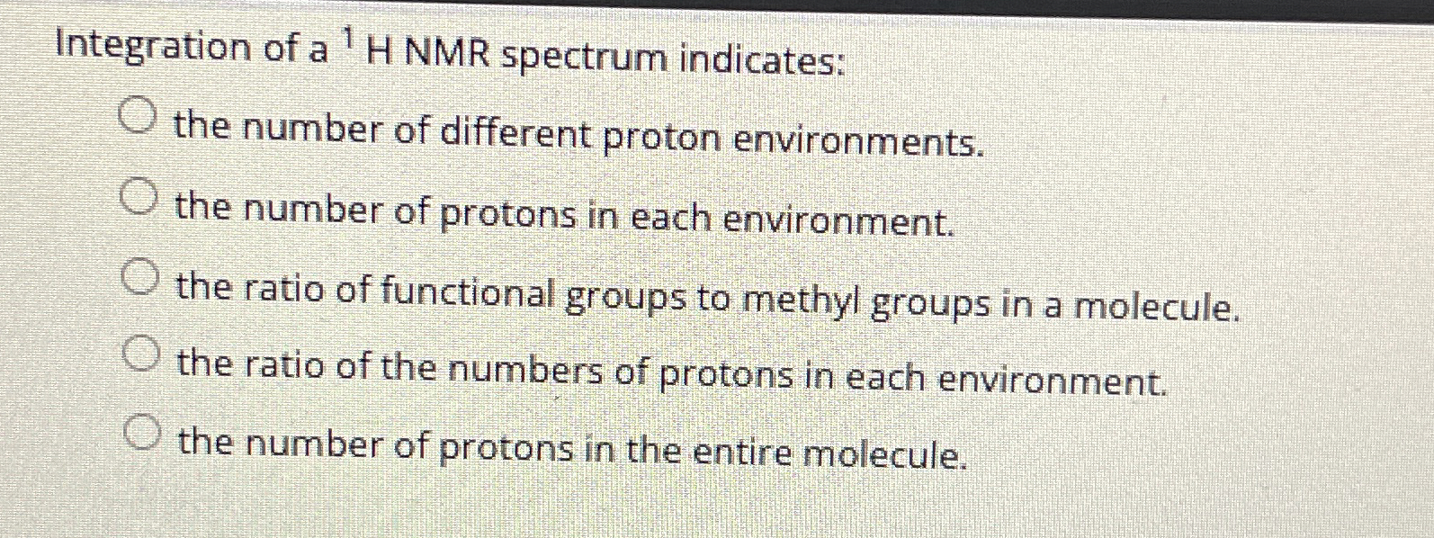 Solved Integration of a ?1H ﻿NMR spectrum indicates:the | Chegg.com