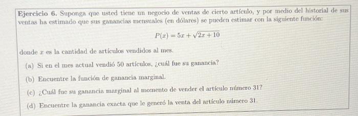 Solved Ejercicio 6. Suponga que usted tiene un negocio de | Chegg.com Solved Ejercicio 6. Suponga que usted tiene un negocio de | Chegg.com