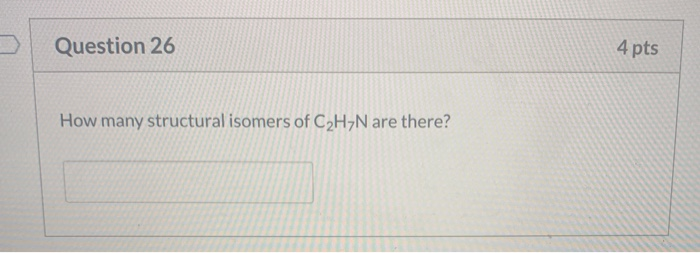 Solved Question 26 4 pts How many structural isomers of | Chegg.com