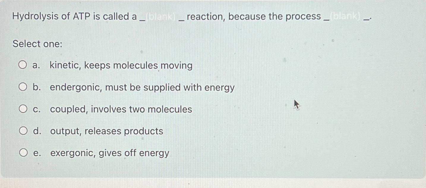 Solved Hydrolysis of ATP is called a _ _ _ ﻿reaction, | Chegg.com