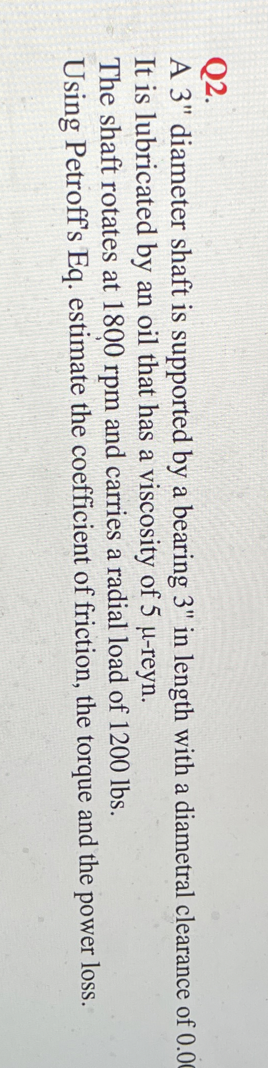 Solved Q2.A 3'' ﻿diameter shaft is supported by a bearing | Chegg.com