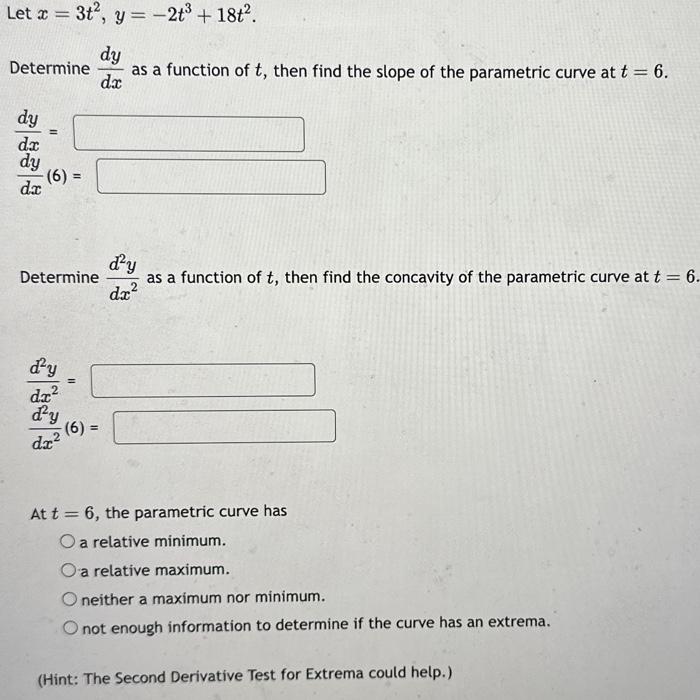 Solved Let x=3t2,y=−2t3+18t2. Determine dxdy as a function | Chegg.com