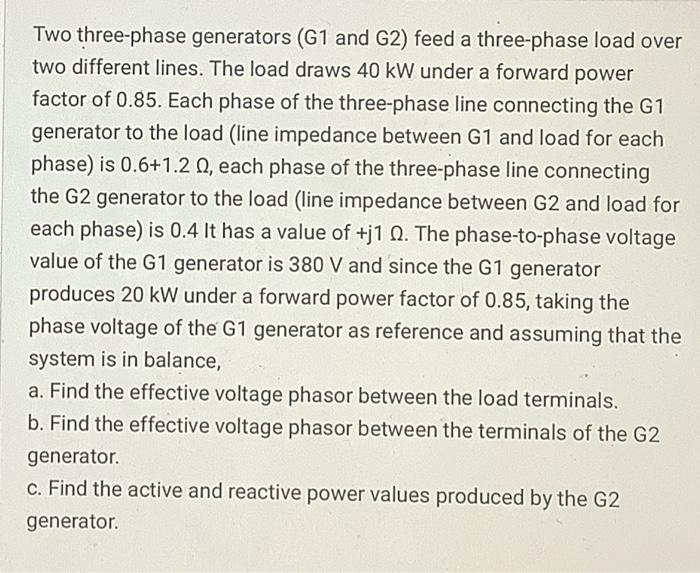 Solved Two three-phase generators (G1 and G2) feed a | Chegg.com