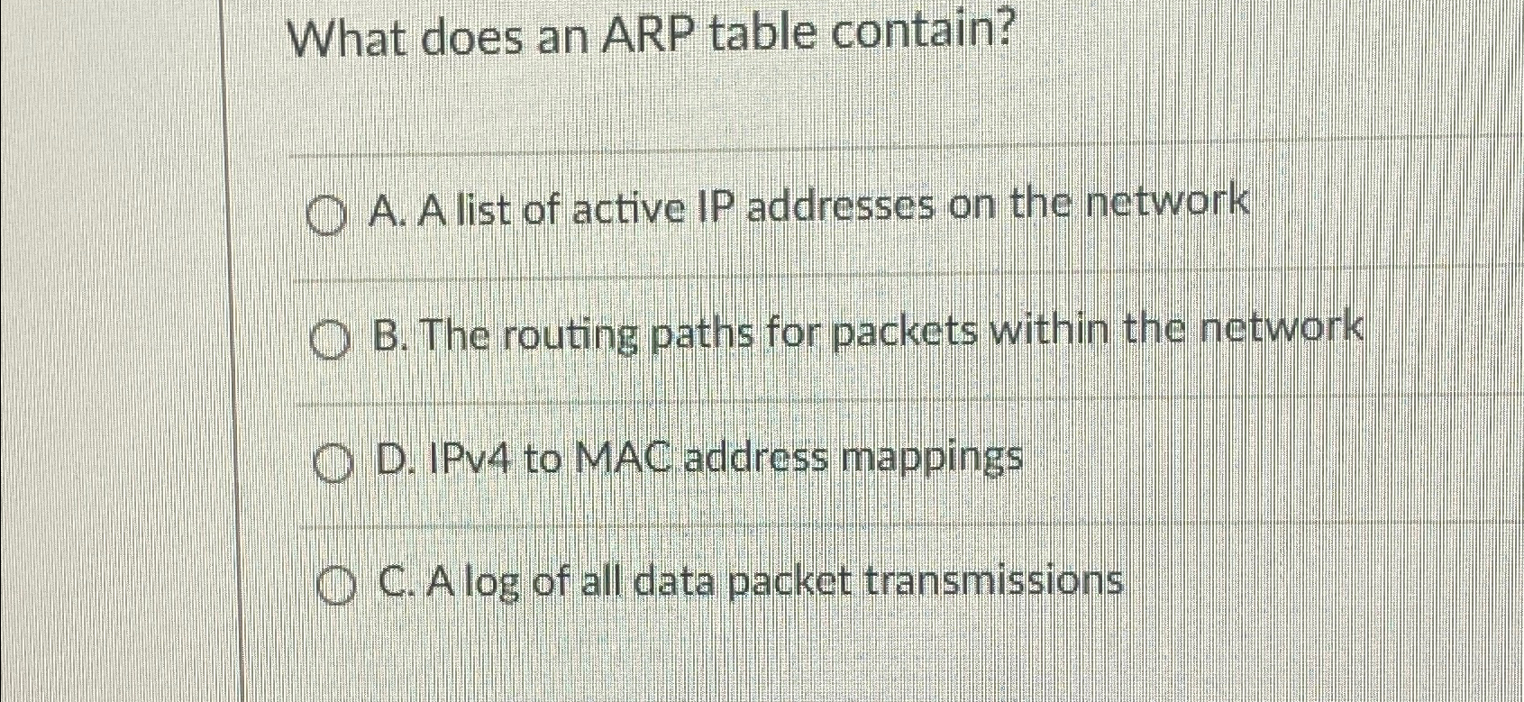 Solved What does an ARP table contain?A. ﻿A list of active | Chegg.com
