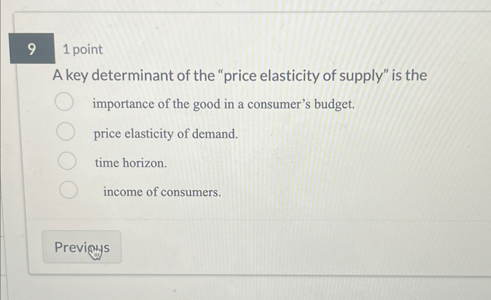 Solved 1 ﻿pointA key determinant of the "price elasticity of | Chegg.com