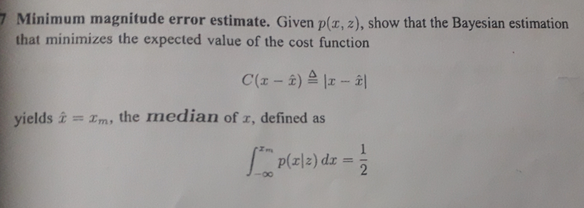 Solved 7 ﻿Minimum magnitude error estimate. Given p(x,z), | Chegg.com