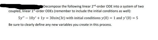 Solved Decompose the following linear 2nd-order ODE into a | Chegg.com