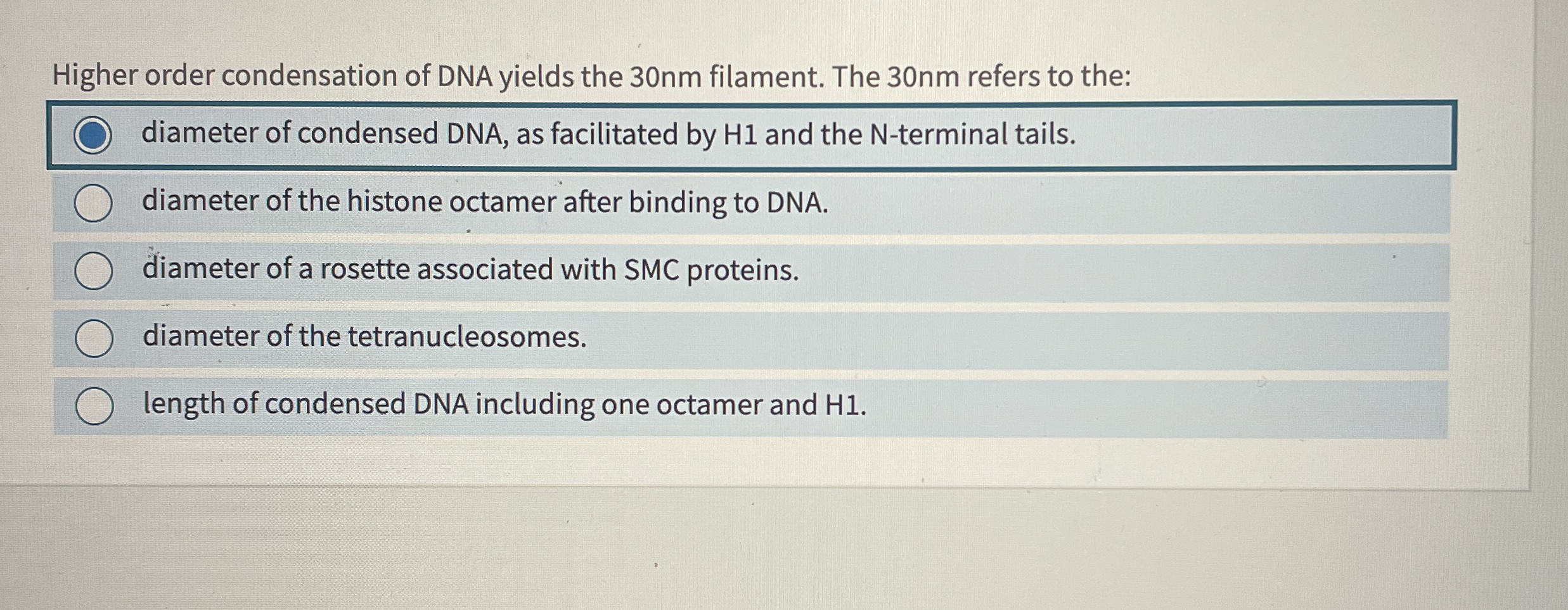 Solved Higher order condensation of DNA yields the 30 ﻿nm | Chegg.com