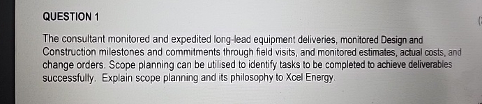 Solved QUESTION 1The consultant monitored and expedited | Chegg.com