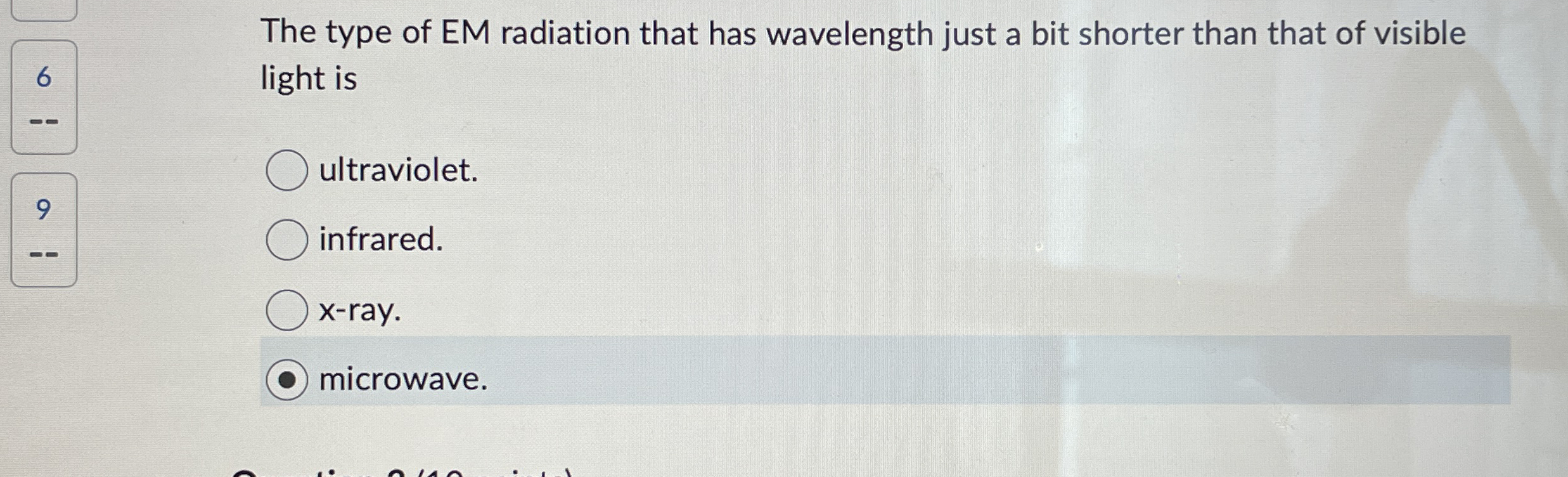 Solved The type of EM radiation that has wavelength just a | Chegg.com