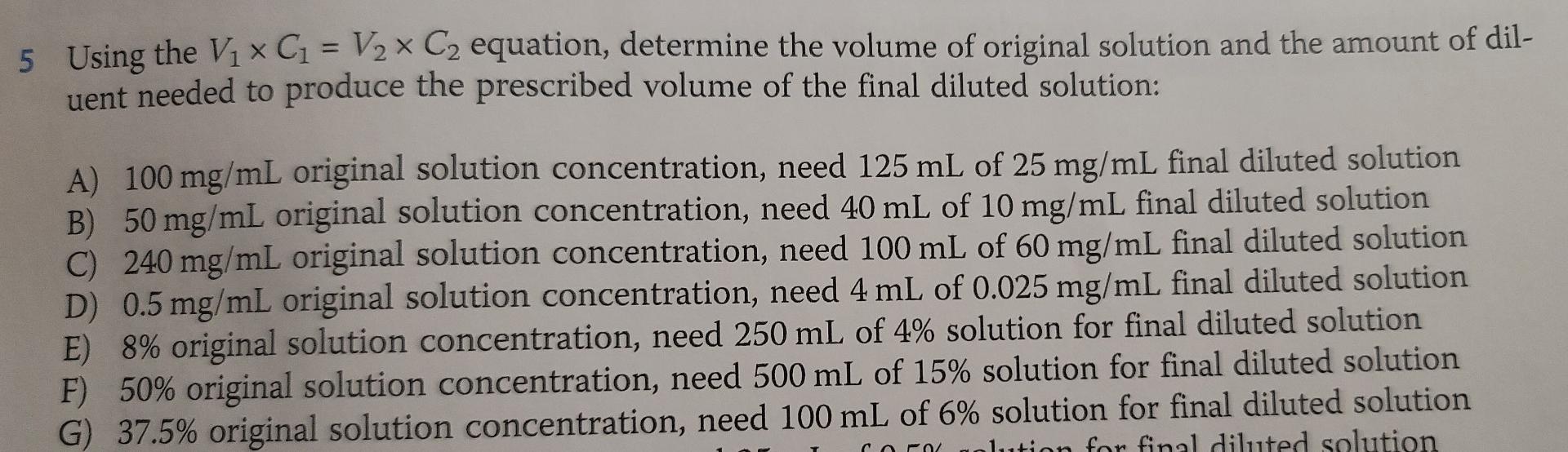 Solved = 5 Using the V1 x C1 = V2 * C2 equation, determine | Chegg.com
