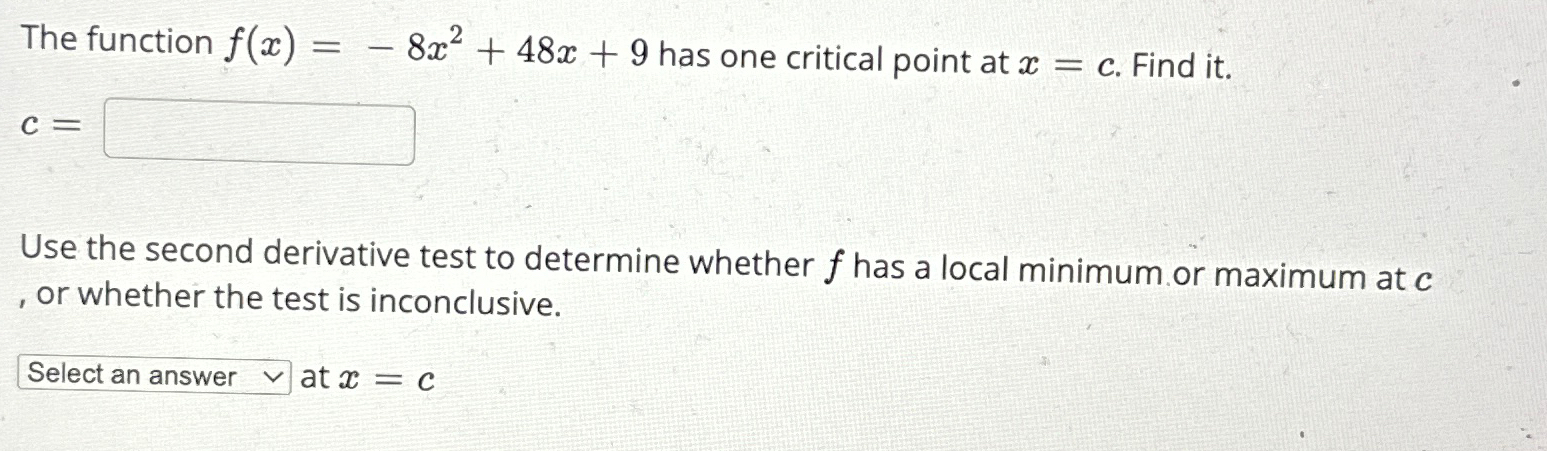 Solved The function f(x)=-8x2+48x+9 ﻿has one critical point | Chegg.com