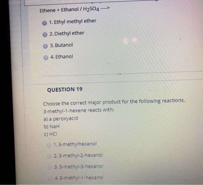 Solved Ethene + Ethanol / H2504 --> 1. Ethyl methyl ether 2. | Chegg.com