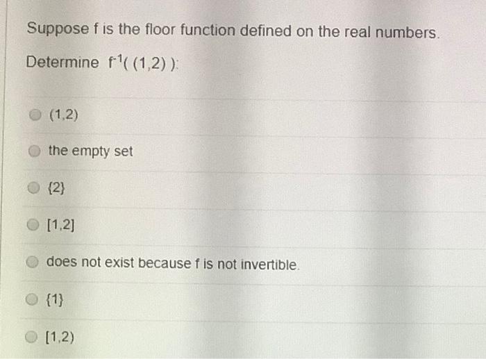 Solved Suppose fis the floor function defined on the real | Chegg.com