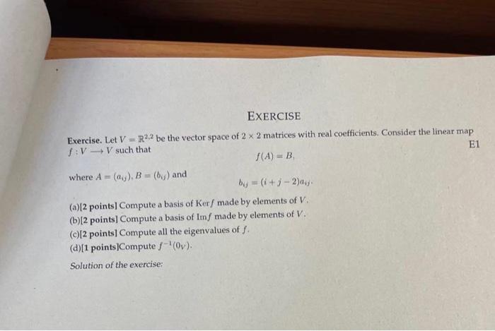 Solved Exercise. Let V=R2,2 be the vector space of 2×2 | Chegg.com