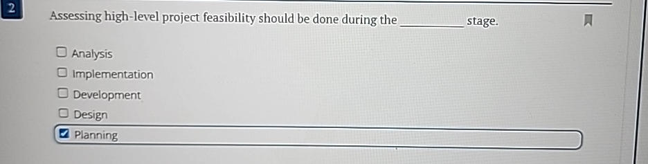 Solved 2Assessing high-level project feasibility should be | Chegg.com