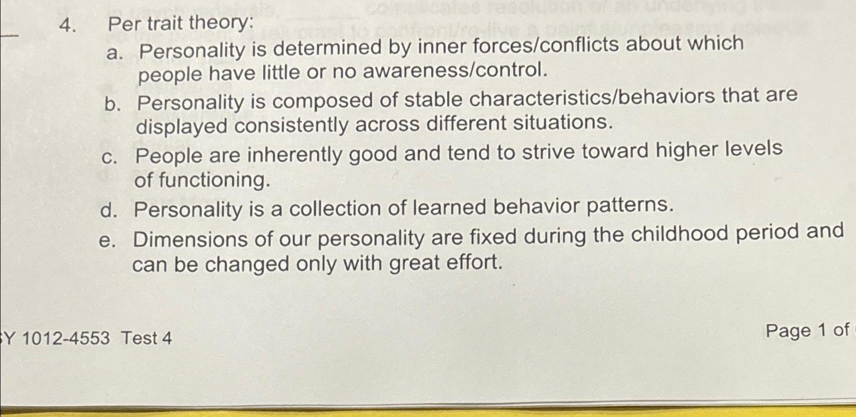 Solved Per trait theory:a. ﻿Personality is determined by | Chegg.com