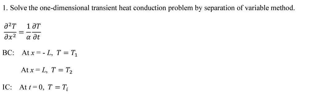 Solved 1 Solve The One Dimensional Transient Heat