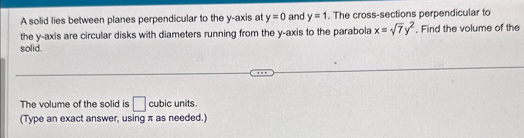 Solved A solid lies between planes perpendicular to the | Chegg.com