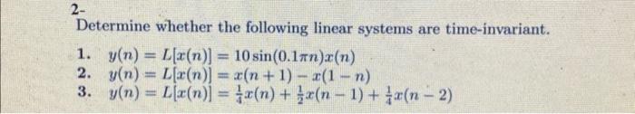 Solved Determine whether the following linear systems are | Chegg.com