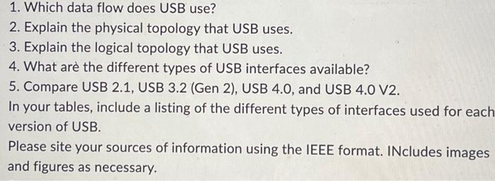 Solved 1. Which data flow does USB use? 2. Explain the | Chegg.com