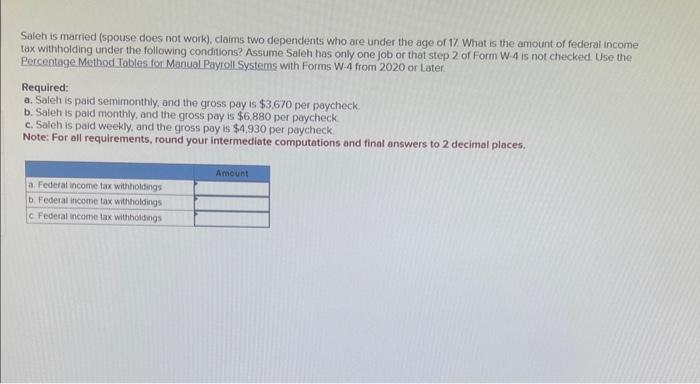 Solved Saleh is married (spouse does not work). claims two | Chegg.com