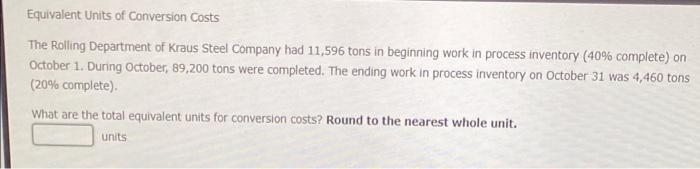 Solved Equivalent Units of Conversion Costs The Rolling | Chegg.com