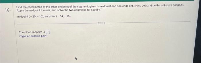 Find the coordinates of the other endpoint of the | Chegg.com
