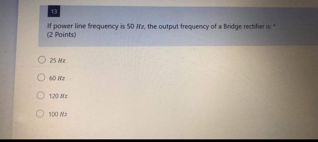 Solved 13 If power line frequency is 50 Hz, the output | Chegg.com