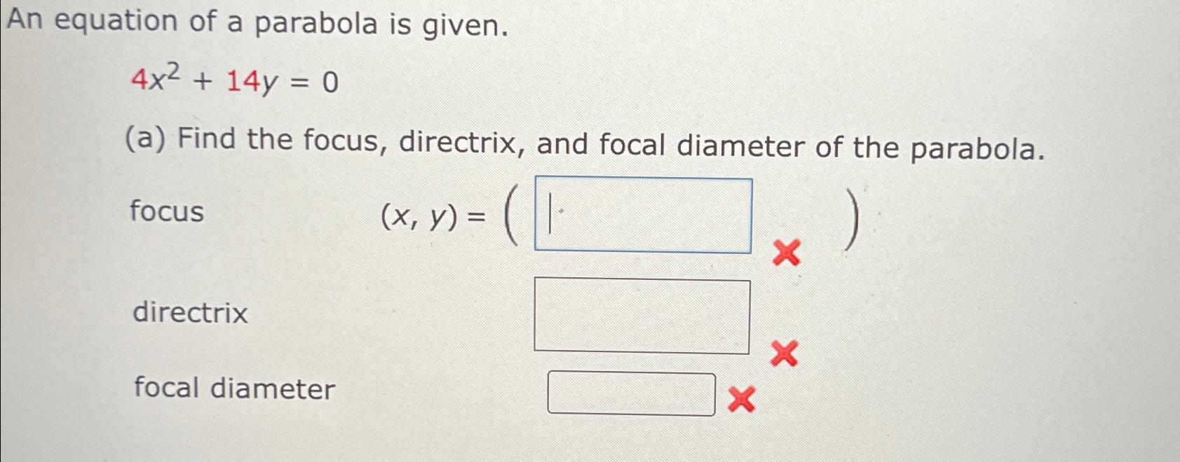 Solved An equation of a parabola is given.4x2+14y=0(a) ﻿Find | Chegg.com
