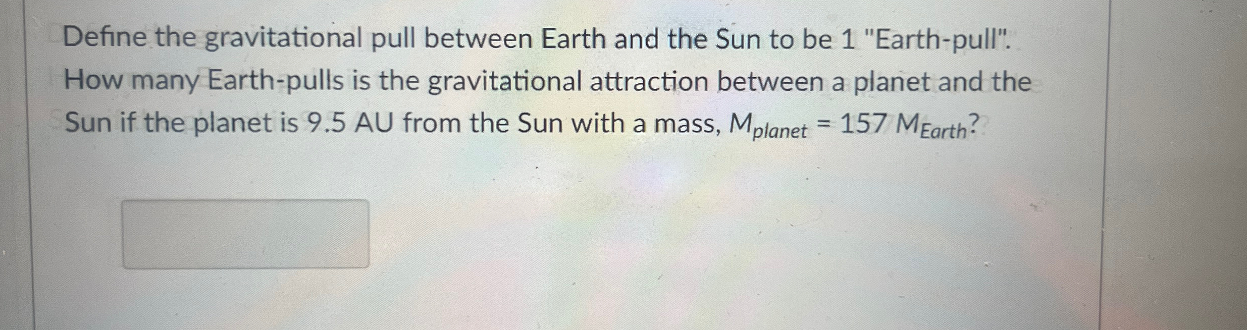Solved Define the gravitational pull between Earth and the | Chegg.com
