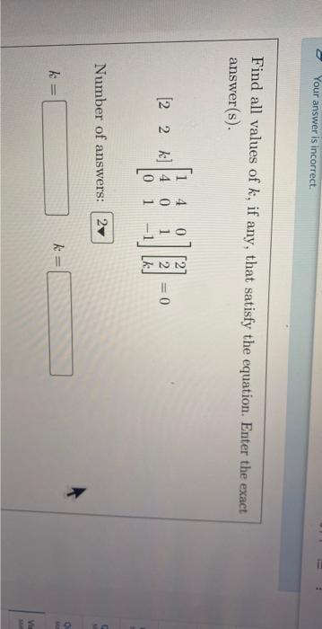 Solved Find all values of k, if any, that satisfy the | Chegg.com