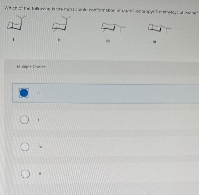 Solved Which of the following is the most stable | Chegg.com