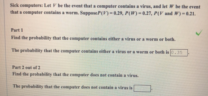 Solved Sick computers: Let V be the event that a computer | Chegg.com