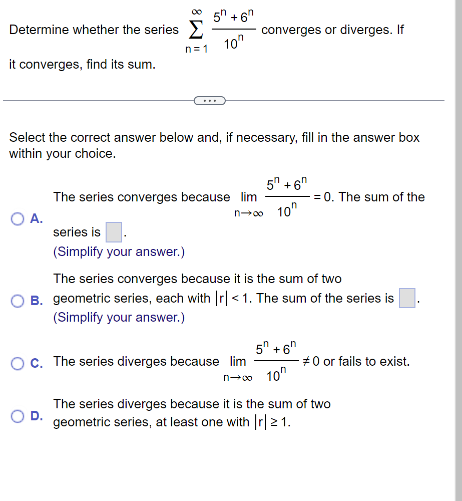 Solved Determine whether the series ∑n=1∞5n+6n10n ﻿converges | Chegg.com
