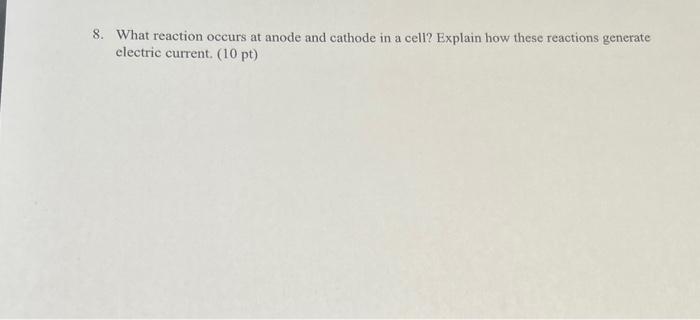 Solved What reaction occurs at anode and cathode in a cell? | Chegg.com