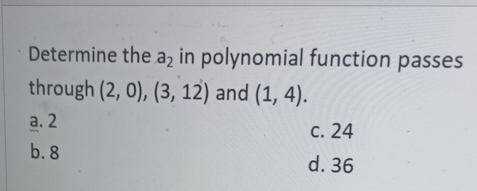 Determine the a2 in polynomial function passes | Chegg.com