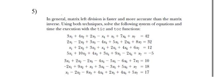 Solved 5) In general , matrix left division is faster and | Chegg.com
